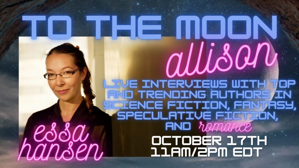 Podcast Interview with To The Moon Allison — Essa Hansen